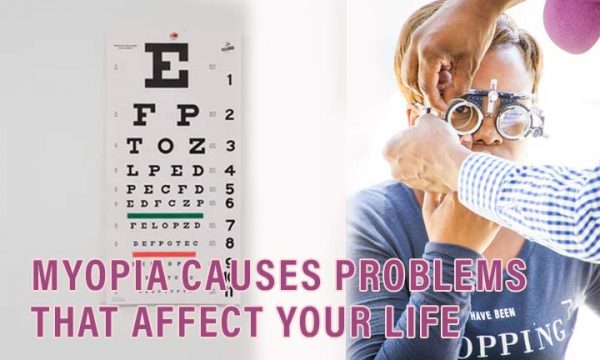 Myopia Causes Problems that Affect Your Life